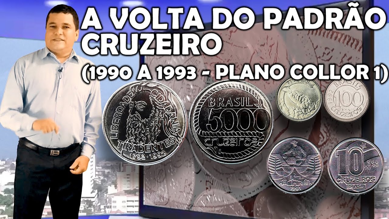 A volta do Padrão Cruzeiro 1990 a 1993 Plano Collor 1 | NUMISMÁTICA ...