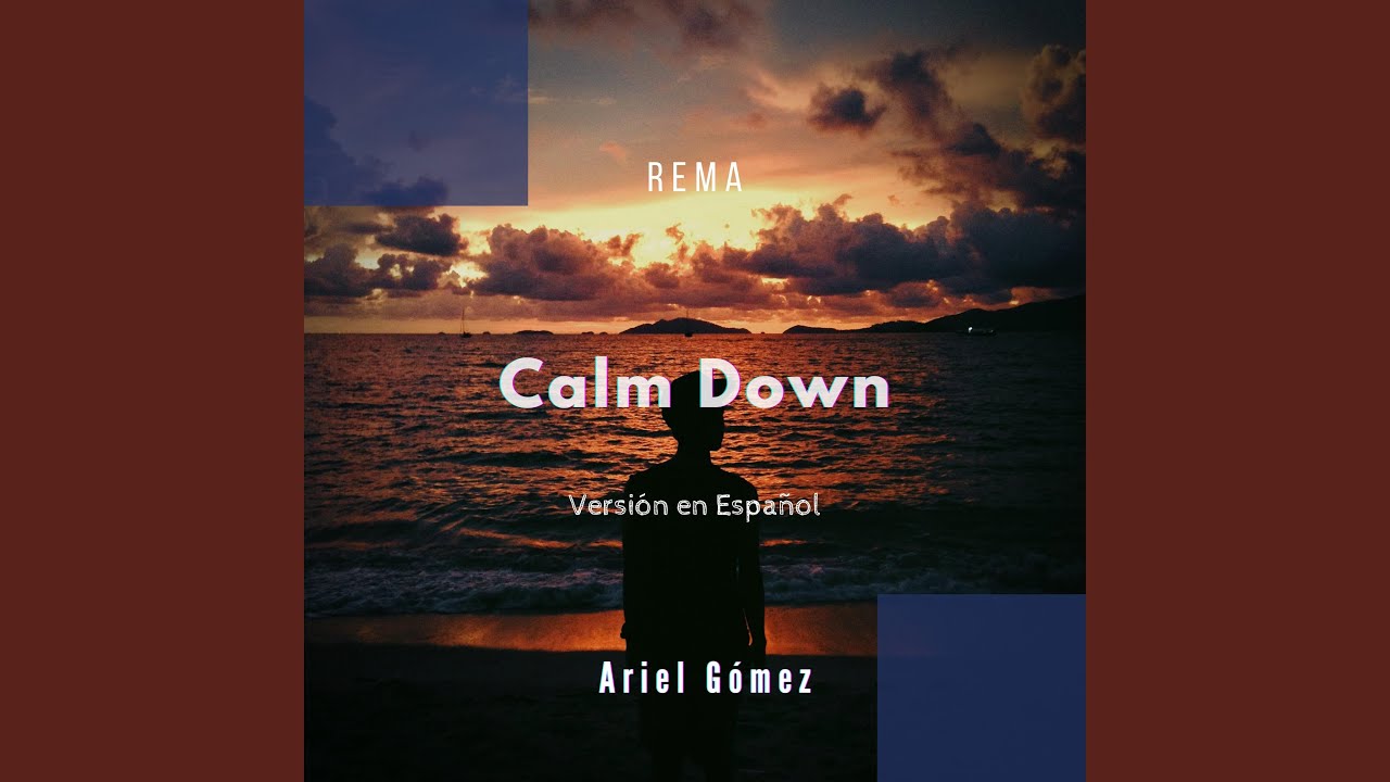 Calm Down (feat. Ariel Gómez) (Versión en Español) - YouTube Music