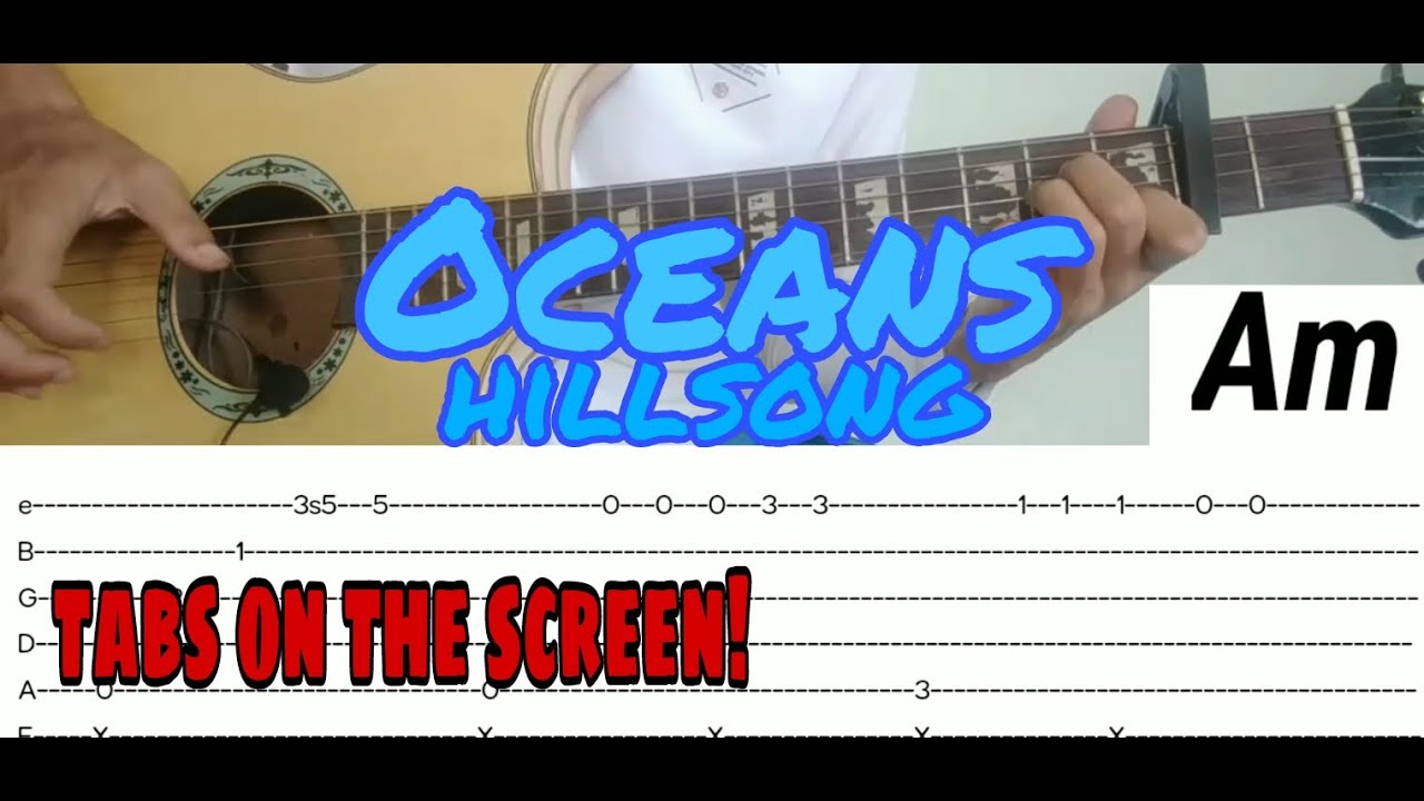 Oceans(where feet may fail)Hillsong|Guitar fingerstyle|tabs+chords ...