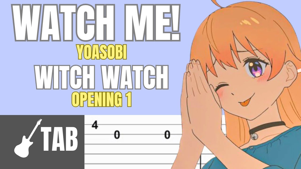 🎸【TAB】 Witch Watch OP 1 - "Watch Me!" by YOASOBI | Easy Guitar tabs and ...