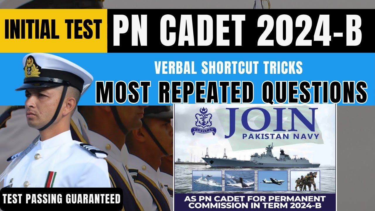 Join Pak Navy as PN Cadet 2024-B | PN Cadet Initial Test Preparation ...