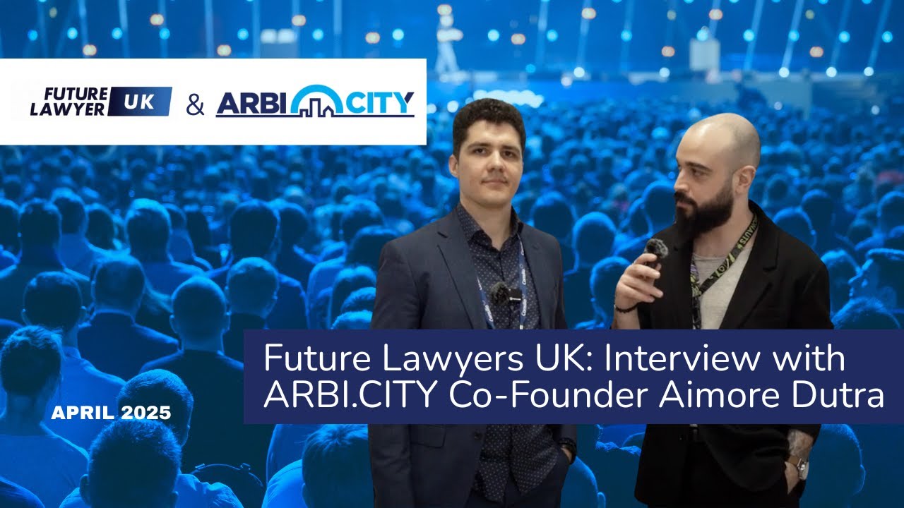 Future Lawyers UK: Interview with ARBI.CITY Co-Founder Aimore Dutra - YouTube