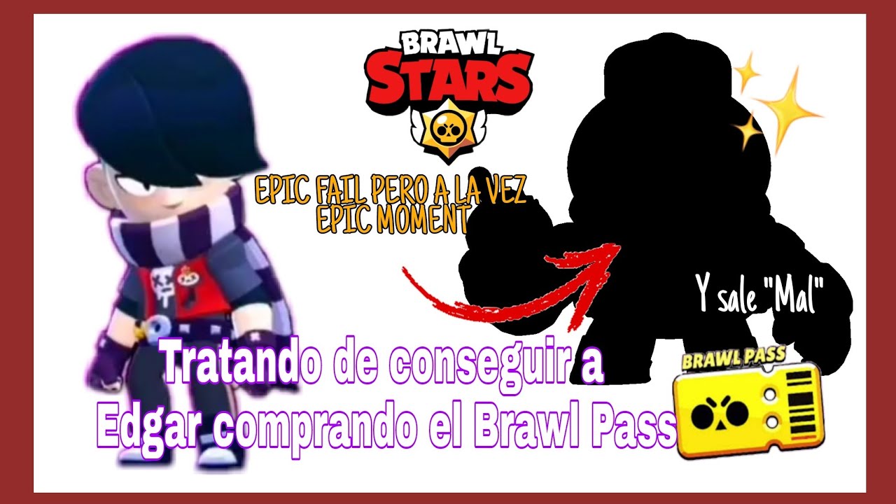 TRATANDO DE CONSEGUIR A EDGAR COMPRANDO EL BRAWL PASS (¿Sale "Mal ...