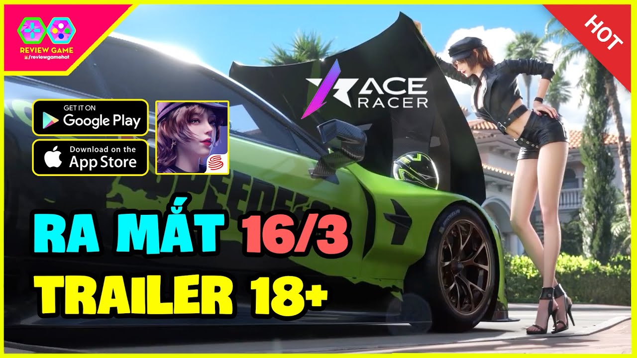 ACE Racer - Chính Thức Ra Mắt 16/3/2023 Android/IOS, Trailer 18+ Siêu Đỉnh Đua Xe Quá Phê - YouTube