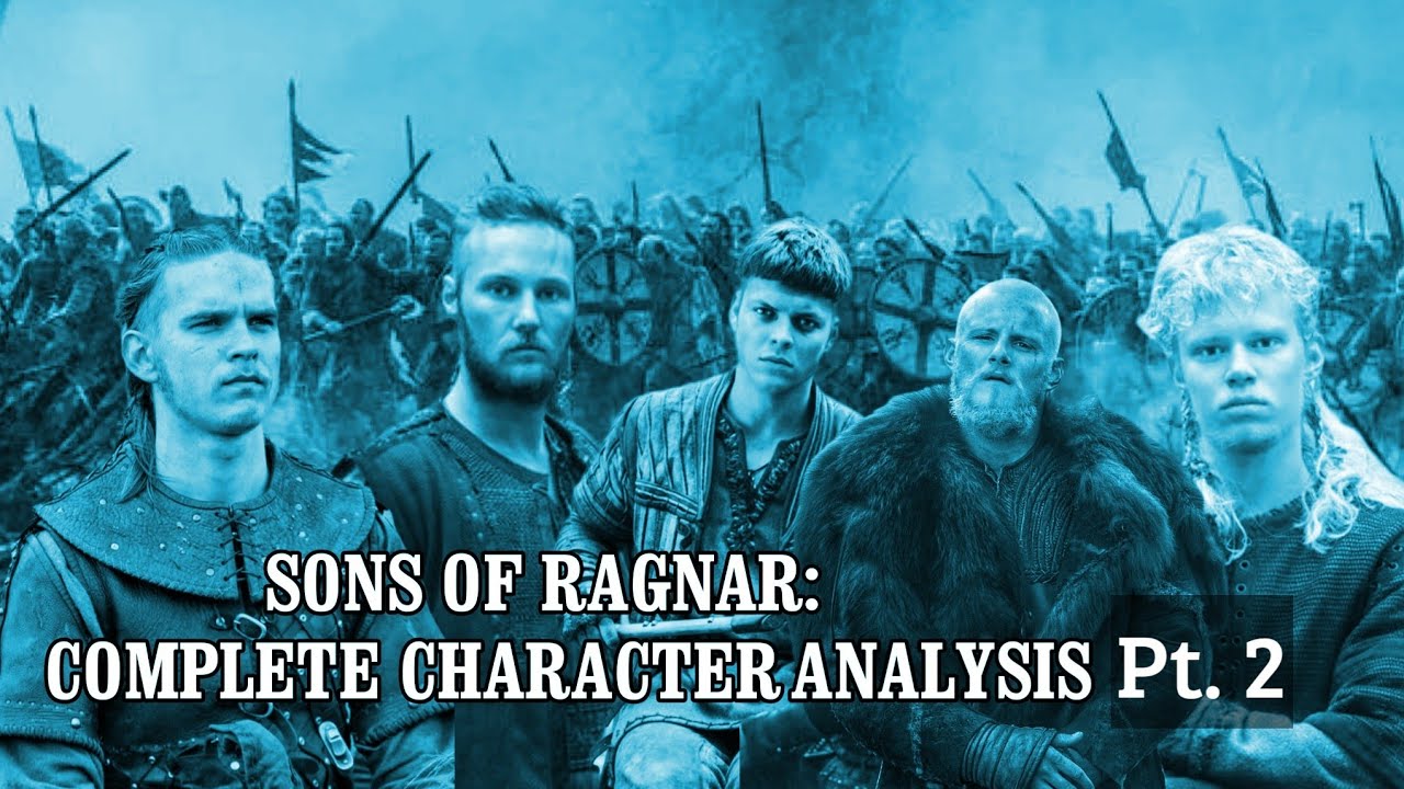 The Sons of Ragnar Lothbrok Explained – Vikings Character Deep Dive ...