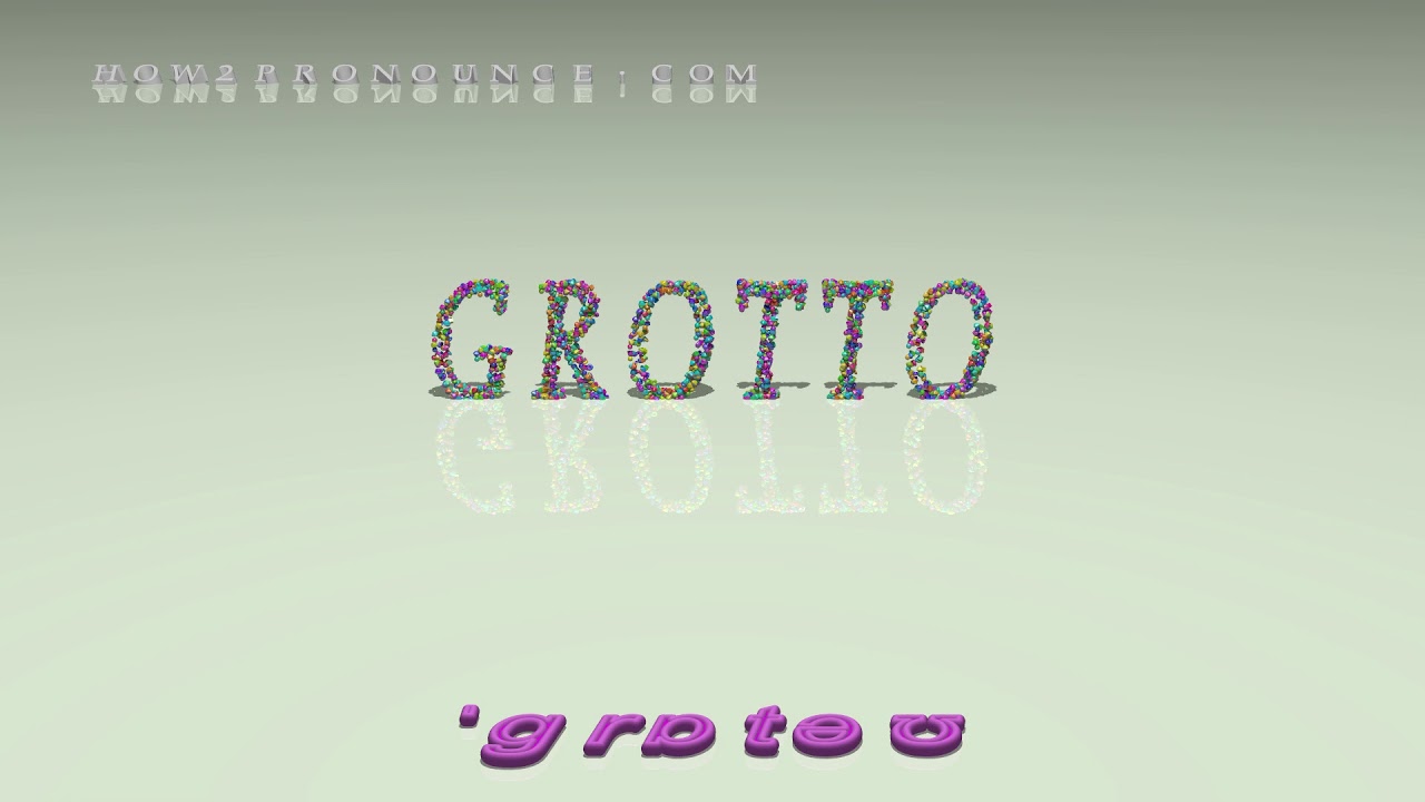 grotto - pronunciation + Examples in sentences and phrases - YouTube