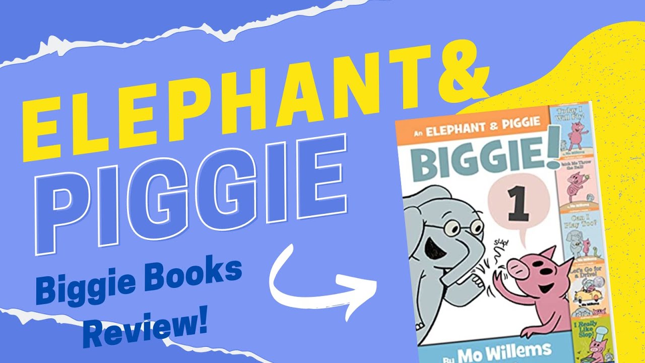 Elephant and Piggie Massive Book Review-Biggie books and more by Mo ...