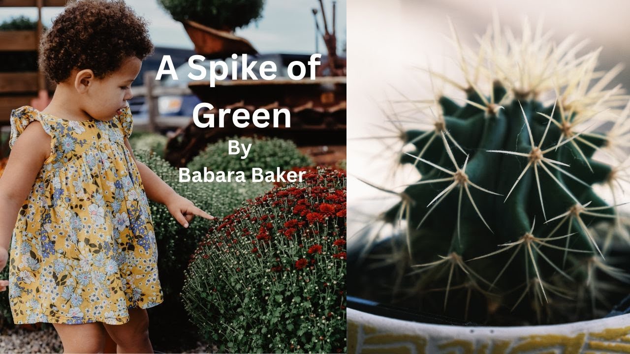 A Spike of Green by Barbara Baker - YouTube