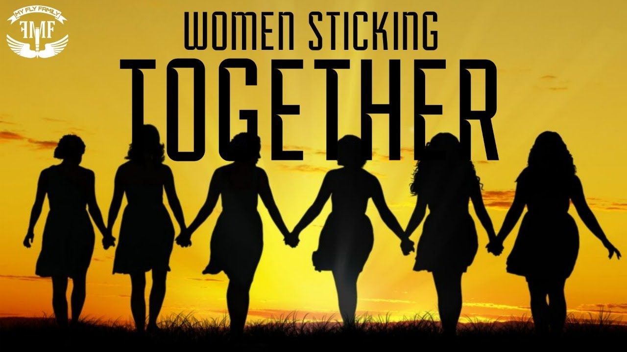 Woman Sticking Together - YouTube