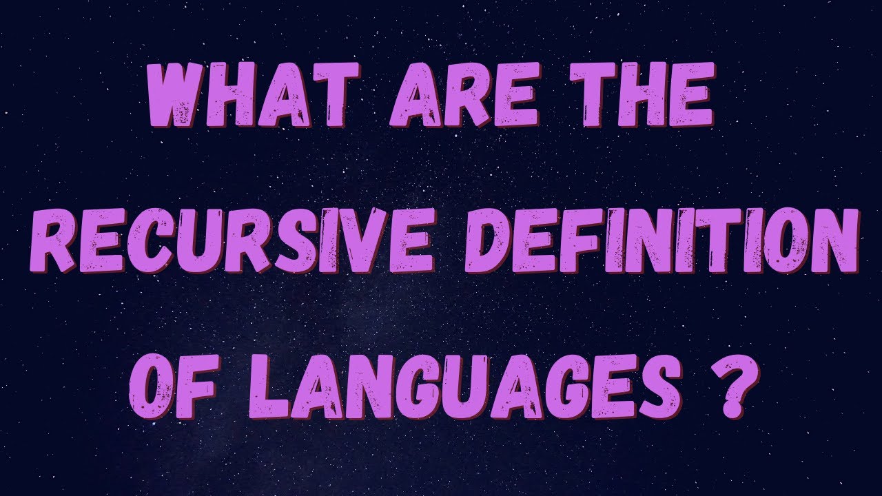 What Are The Recursive Definition Of Languages In Automata Youtube
