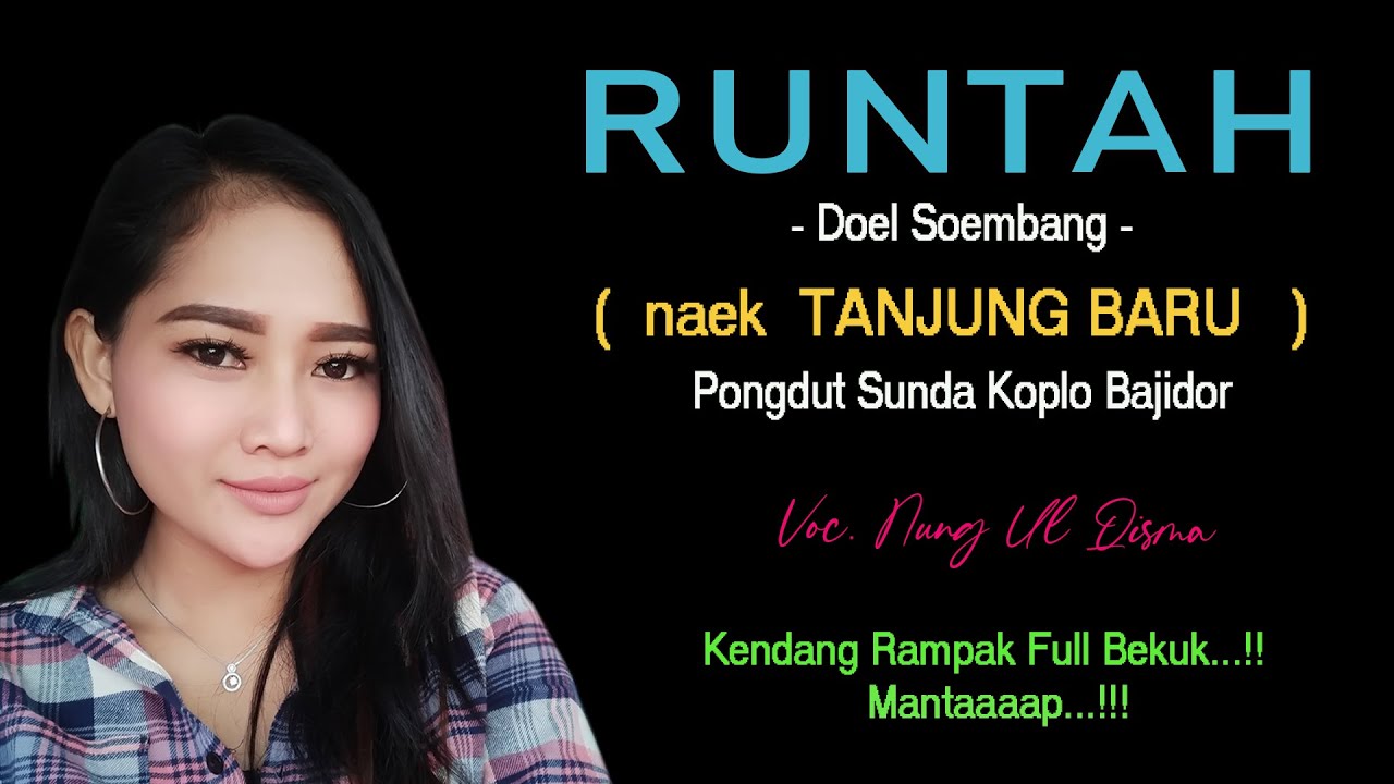 RUNTAH naek TANJUNG BARU Full Kendang Blekuk Jaipong Dangdut ( PONGDUT ...