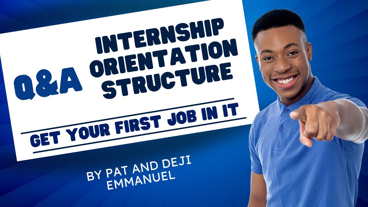 Q&A Internship Orientation Structure: Get your first job in IT - YouTube