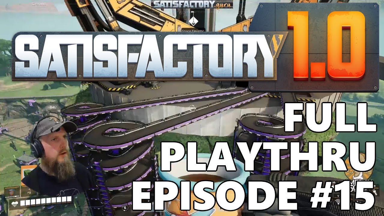 Satisfactory 10 Playthrough - Episode 015 - YouTube