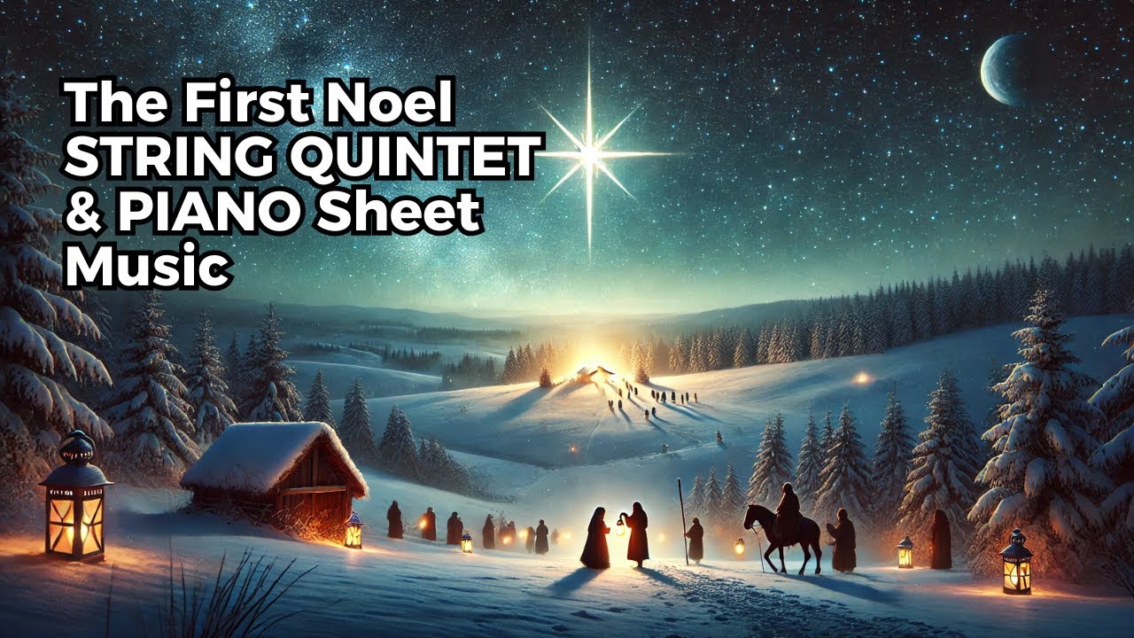 The First Noel - Christmas Carol | STRING QUINTET & PIANO Sheet Music ...