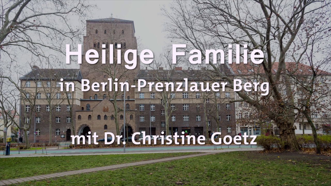 Heilige Familie (Prenzlauer Berg), Kirchenführung mit Dr. Christine ...