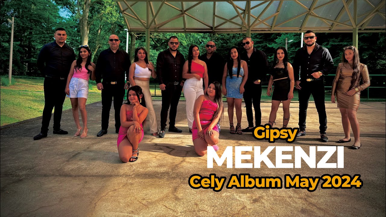 Gipsy Mekenzi - Cely Album May 2024 - YouTube