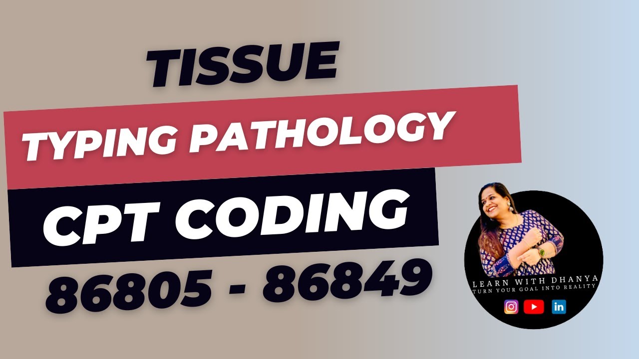 TISSUE TYPING (86805 - 86849) #learnwithdhanya #CPTCODING #PATHOLOGY # ...