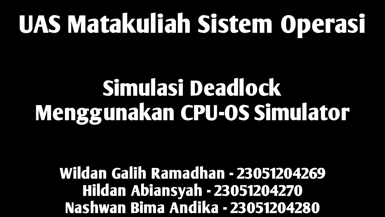 UAS SISTEM OPERASI - Simulasi Deadlock Menggunakan CPU-OS Simulator - YouTube