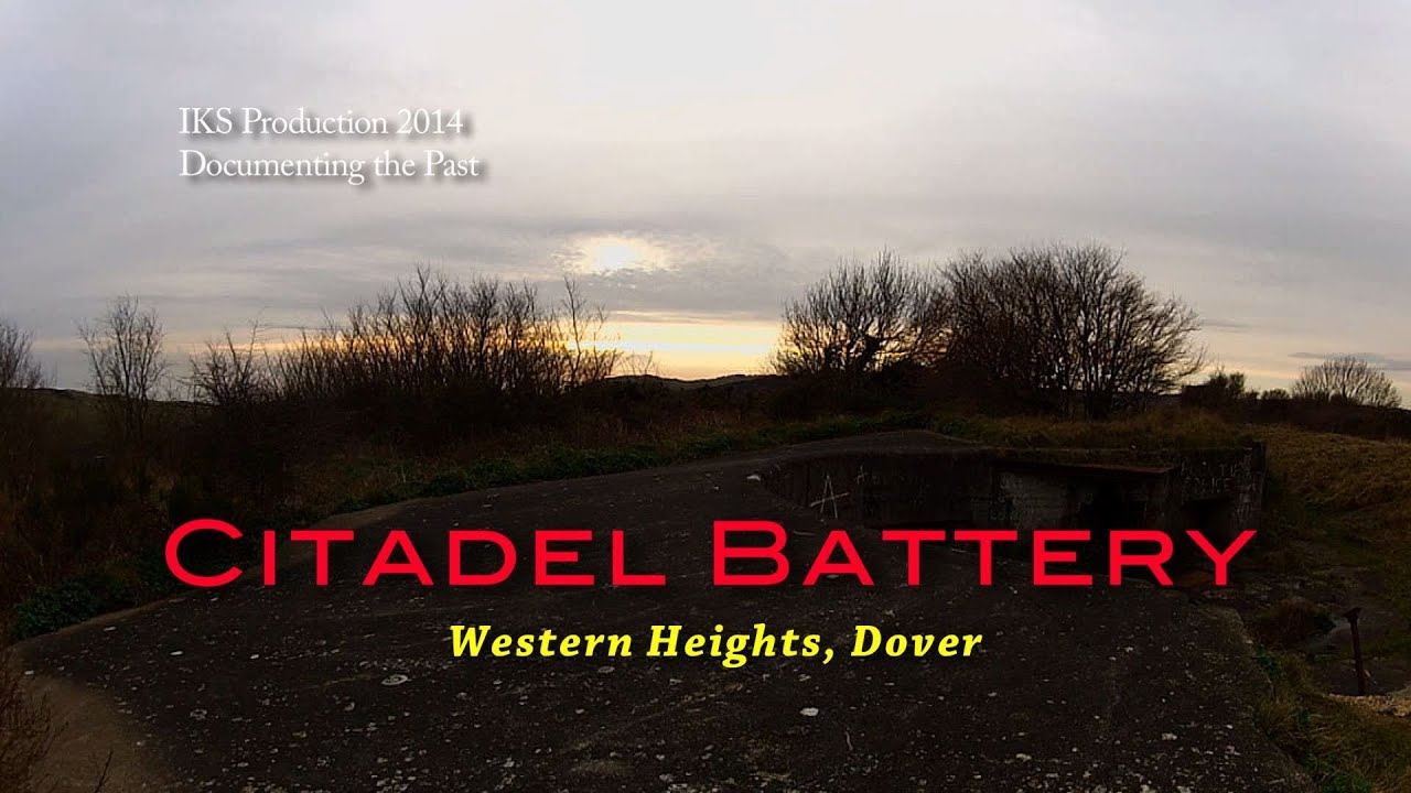 Citadel Battery, Western Heights, Dover - YouTube
