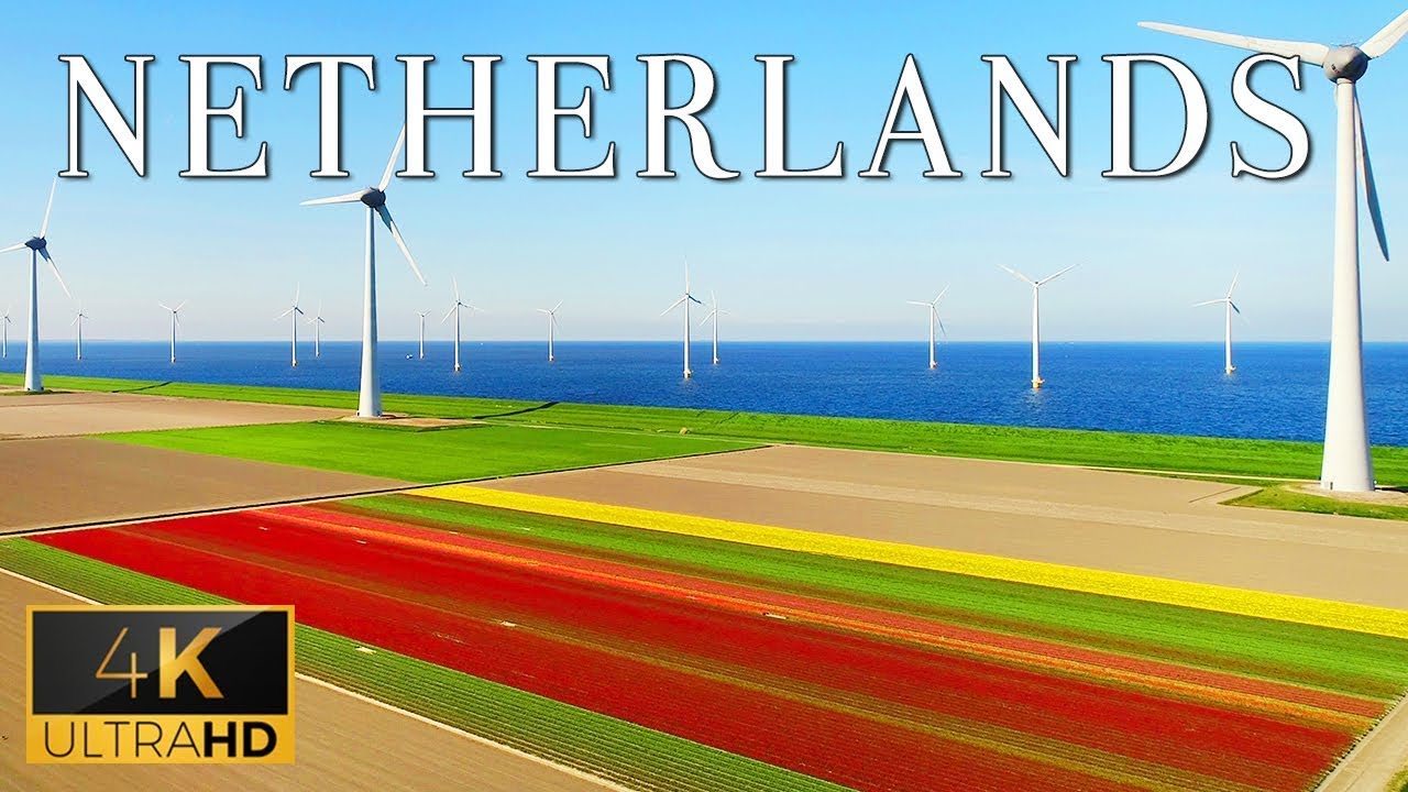 FLYING OVER NETHERLANDS (4K UHD) - Relaxing Music With Stunning ...