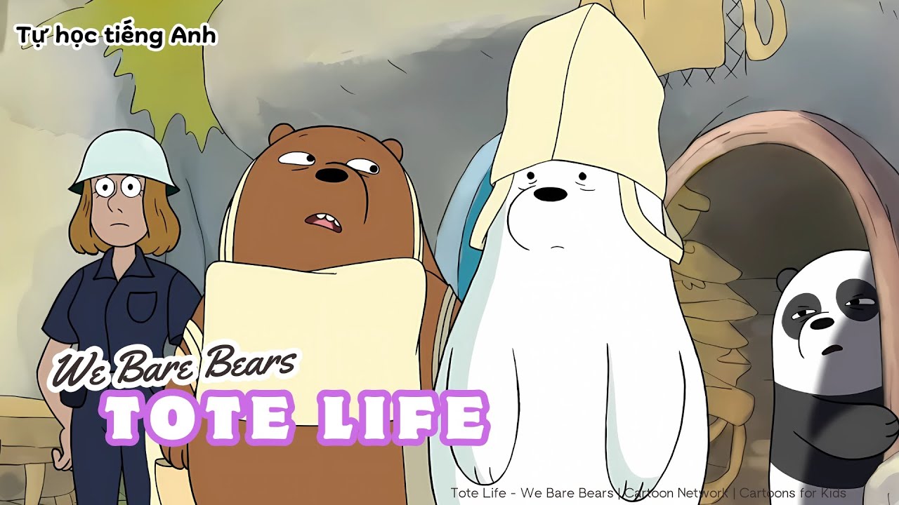 21. Tote Life - We Bare Bears - English with cartoons - YouTube