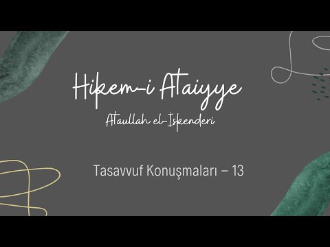 Ayhan Tekineş | Hikem-i Atâiye 13 | Nefsinin Kusurlarını Bilmek