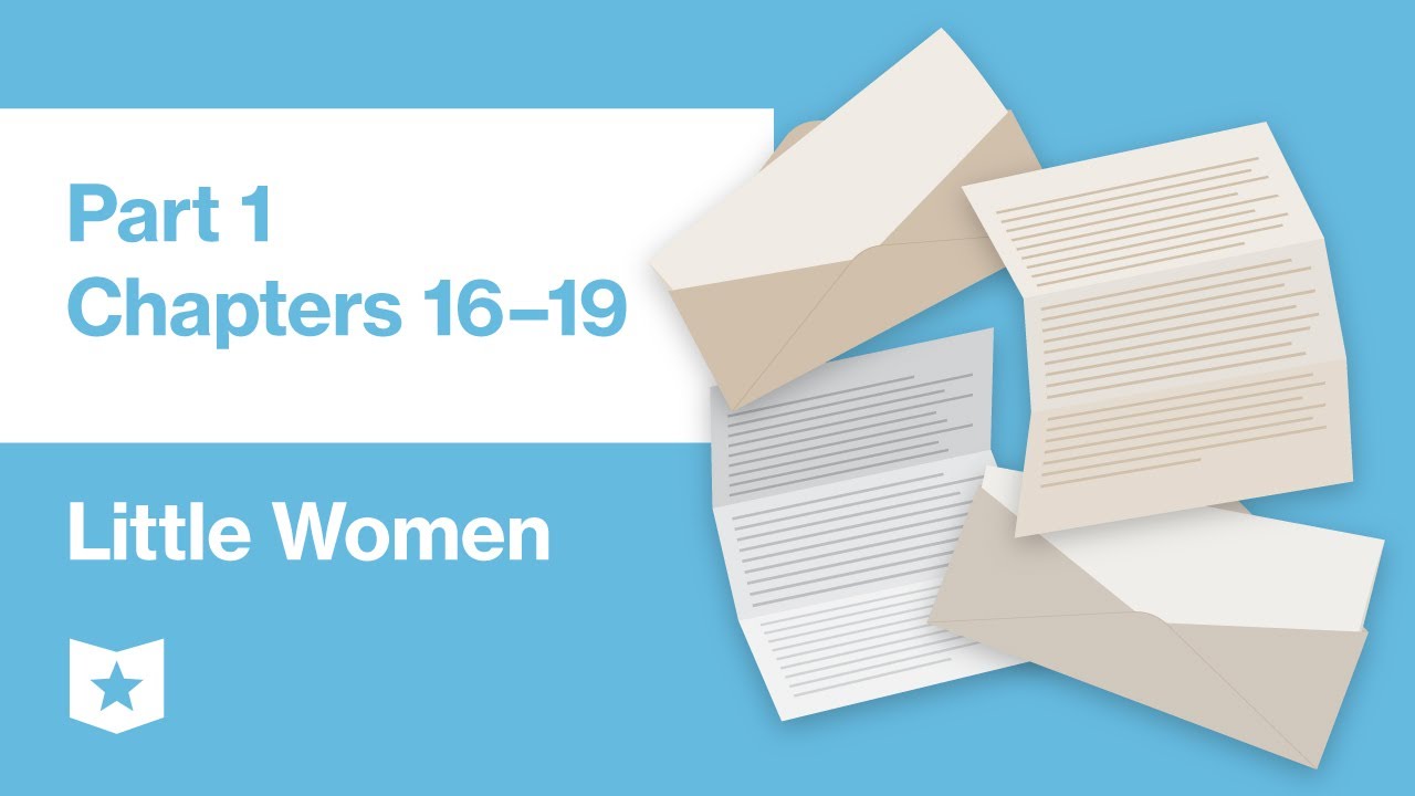 Little Women by Louisa May Alcott | Part 1, Chapters 16-19 - YouTube