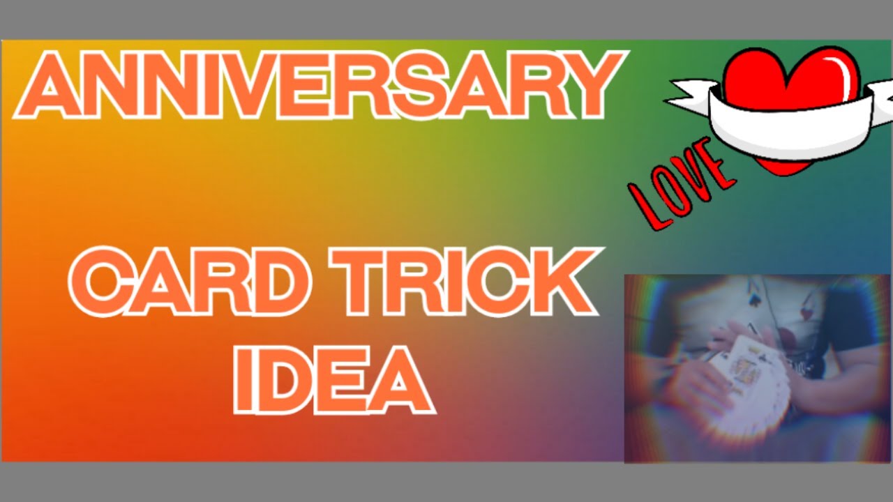 ANNIVERSARY CARD TRICK IDEA/THERAPHY ! - YouTube