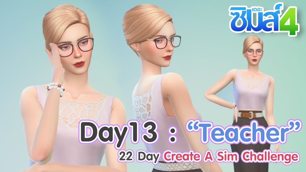 🔴 LIVE : Teacher - 22 Day Create a Sims !! - The Sims 4 !! - What the ...
