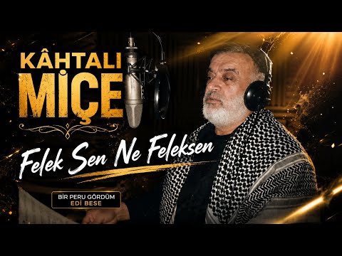 Kahtalı Mıçe - Felek Sen Ne Feleksen © 2013 [Ulusu Müzik]
