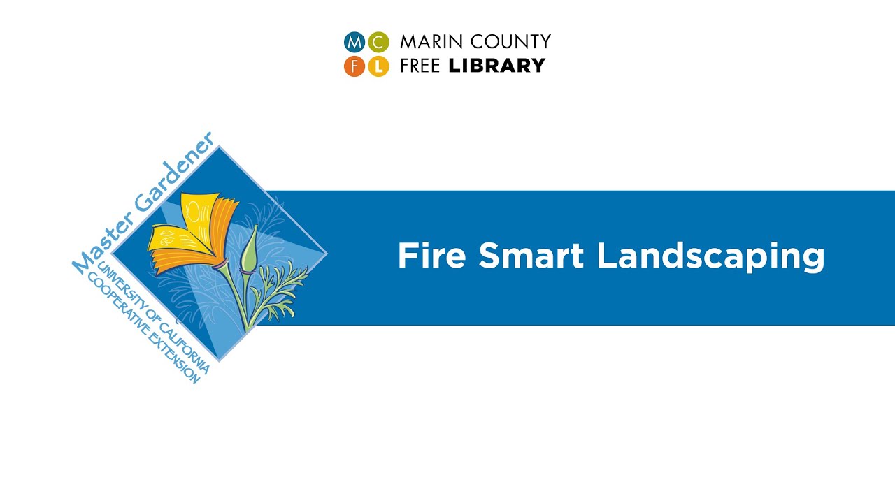 Fire Smart Landscaping (Marin Master Gardeners Presentation) - YouTube