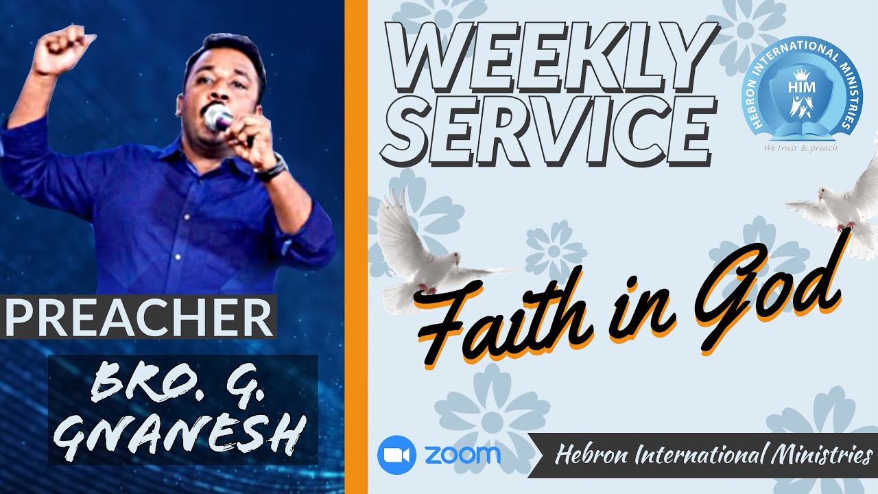 FAITH IN GOD | PREACHER BRO. G. GNANESH | WEEKLY SERVICE | HIM | ZOOM ...