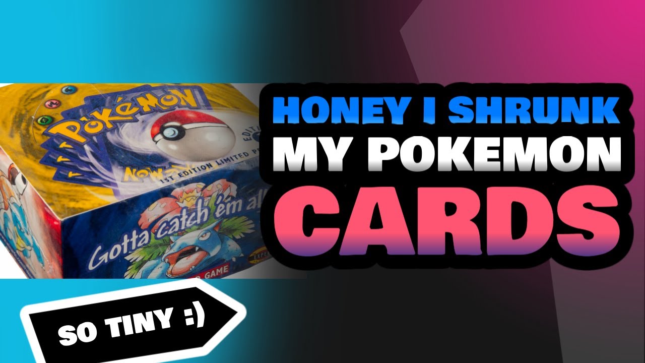HONEY I SHRUNK MY POKEMON CARDS AGAIN... :( Base set 1st edition ...