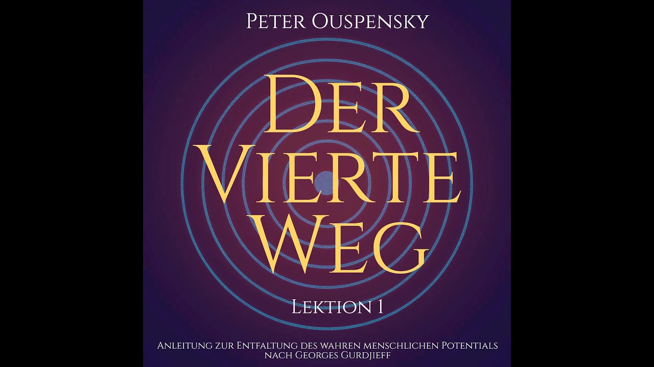 Peter Ouspensky Der vierte Weg Lektion 1 - Georges Gourdieff ...