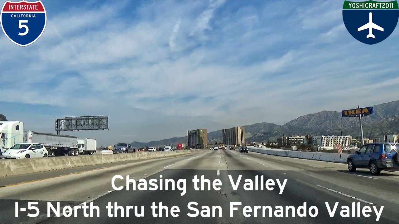 Chasing the Valley - I-5 North through the San Fernando Valley - YouTube
