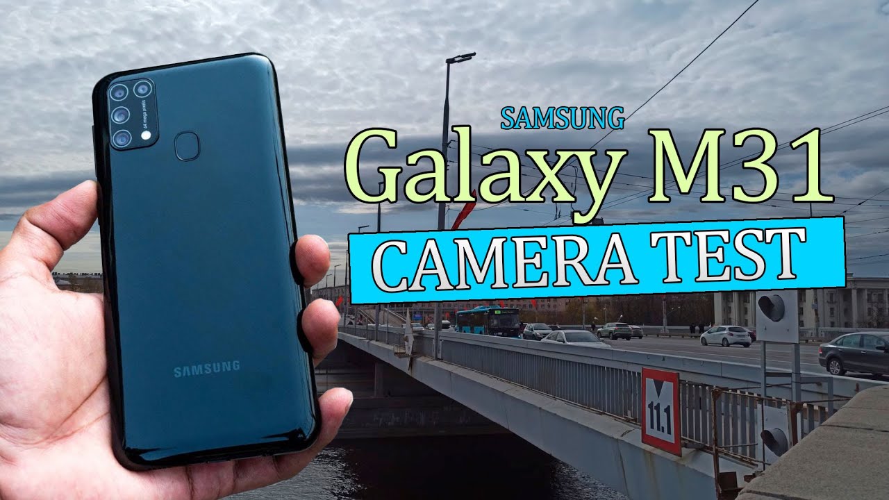Samsung Galaxy M31 - Camera Test | Video Samples | 4k, a/f ...