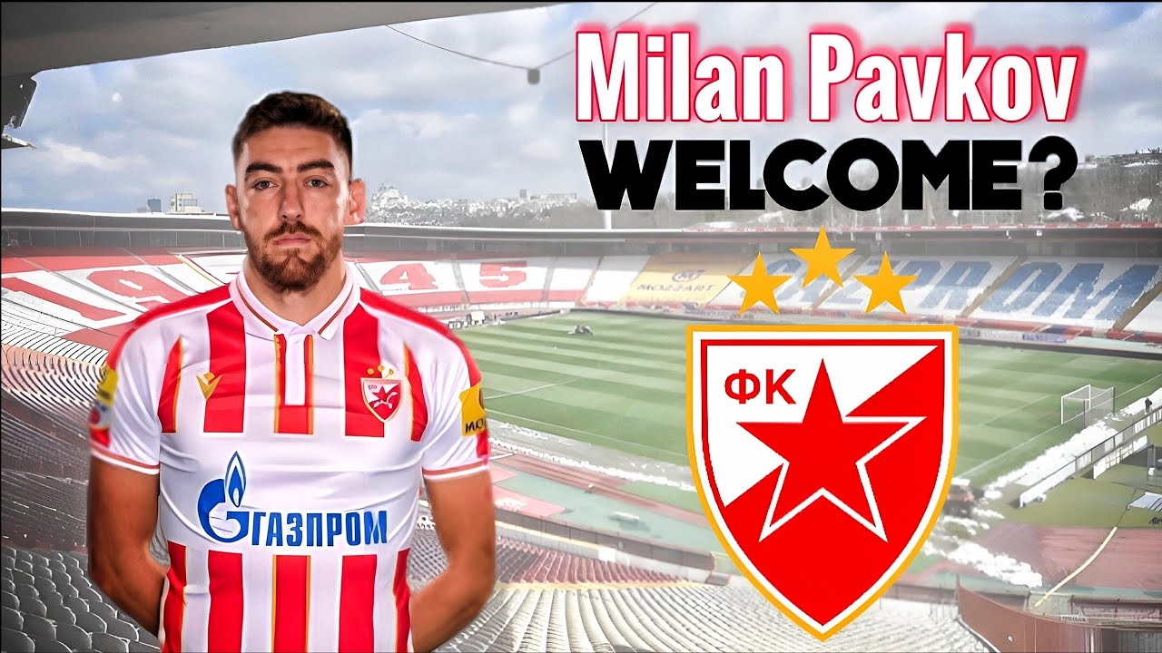 Milan Pavkov | WELCOME TO CRVENA ZVEZDA? | HD - YouTube
