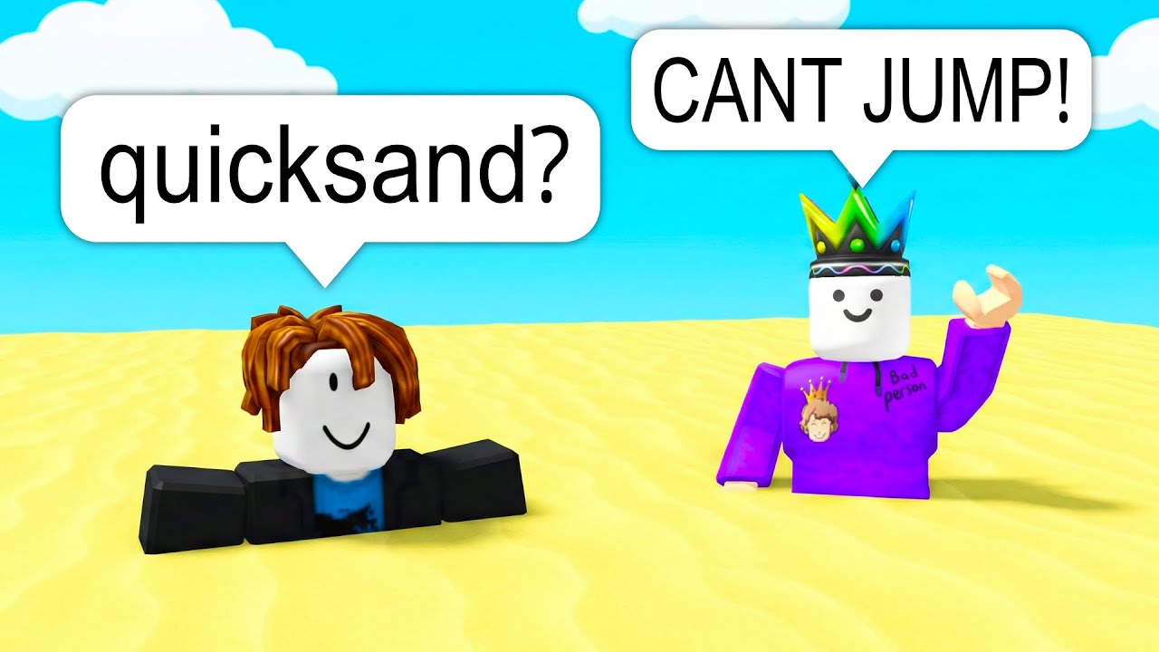 I Jumped Into QUICKSAND on Roblox BUT I sank slowly - YouTube