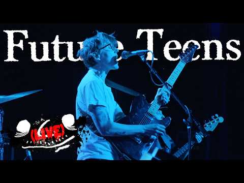 Future Teens (LIVE) - TLA