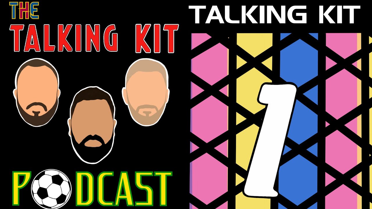 The Talking Kit Podcast | Episode 1 | European Championships Special ...