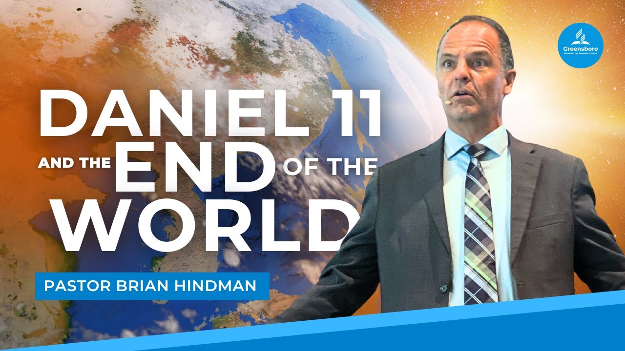Daniel 11 and The End of The World - Pastor Brian Hindman - YouTube