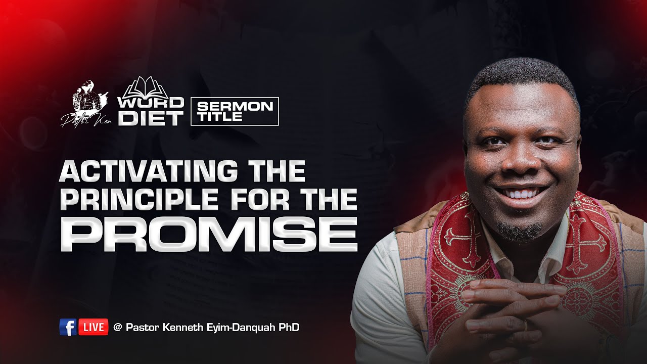Activating the principle for the promise || Rev. Dr. Kenneth Eyim ...