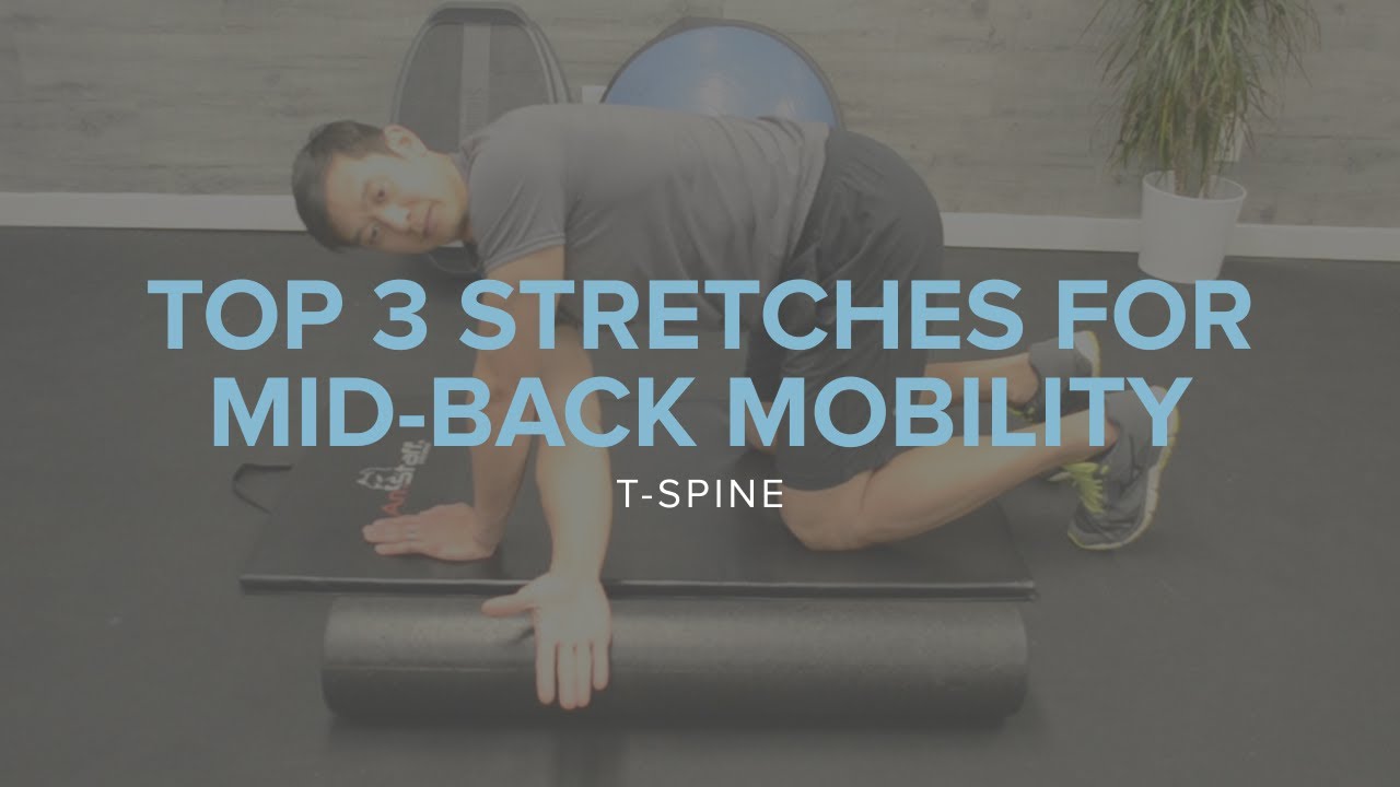 Top 3 Stretches for Mid-Back Mobility (T-Spine) - YouTube