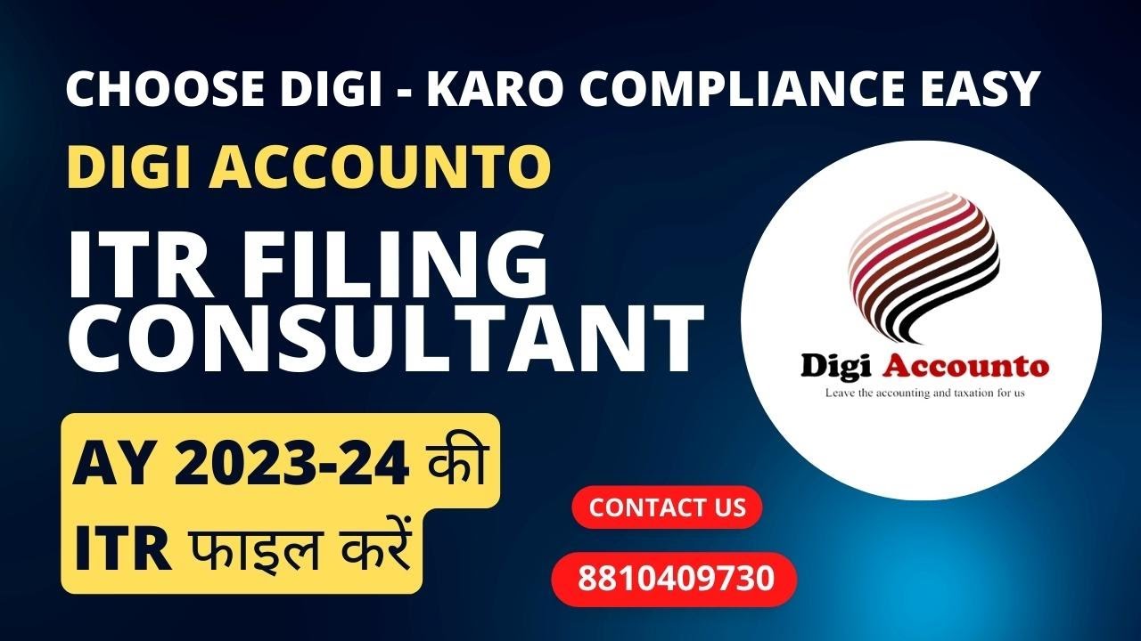 Filing of Income Tax Return | ITR Filing For AY 2023-24 | ITR Filing Consultants | Digi Accounto ...