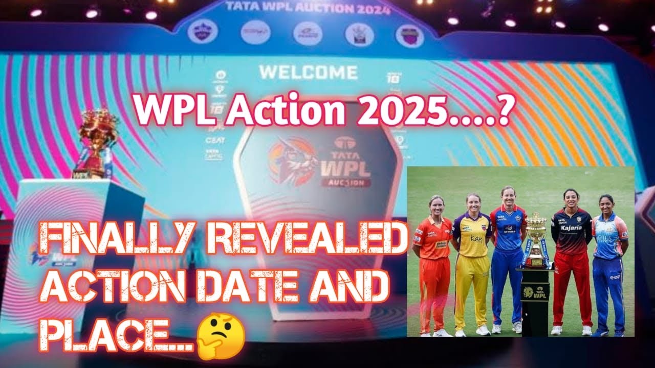 TATA WPL Action 2025 // Announced WPL Action...? // Date and Place ...