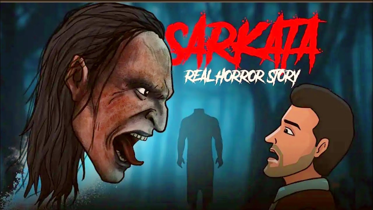 Sarkata - Real Horror Story | सच्ची कहानी | Horror Stories in Hindi ...