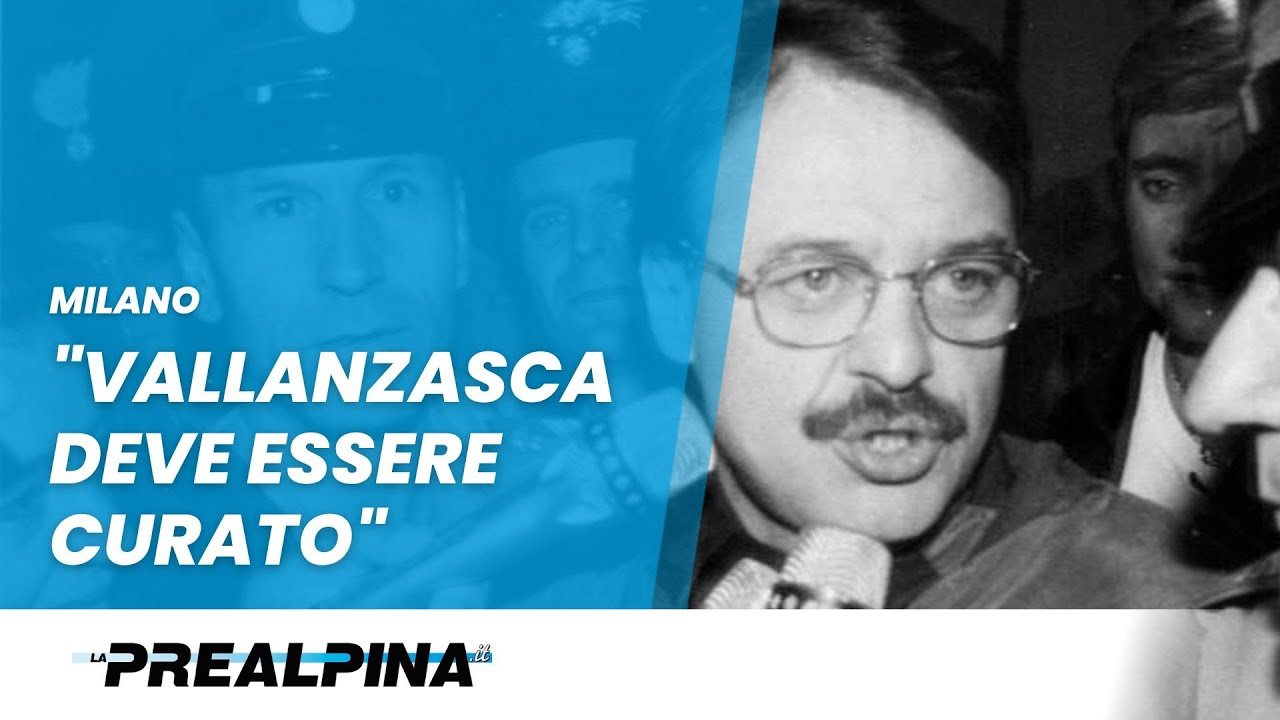 Milano | "Vallanzasca deve essere curato" - YouTube