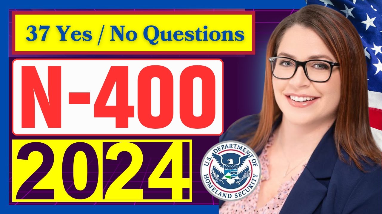 New Updated N-400 - 37 Yes No Questions | Have you ever | 2024 N400 ...