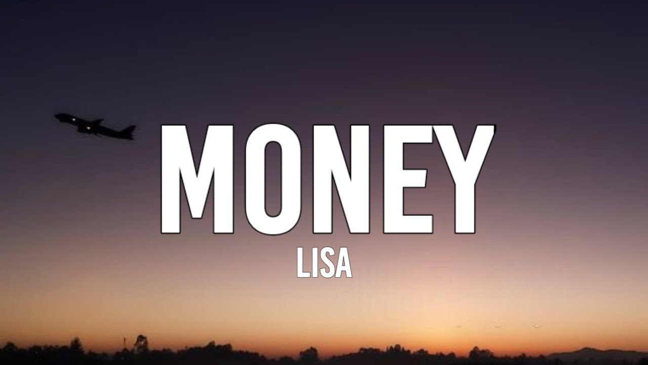 LISA - MONEY (Lyrics) - YouTube