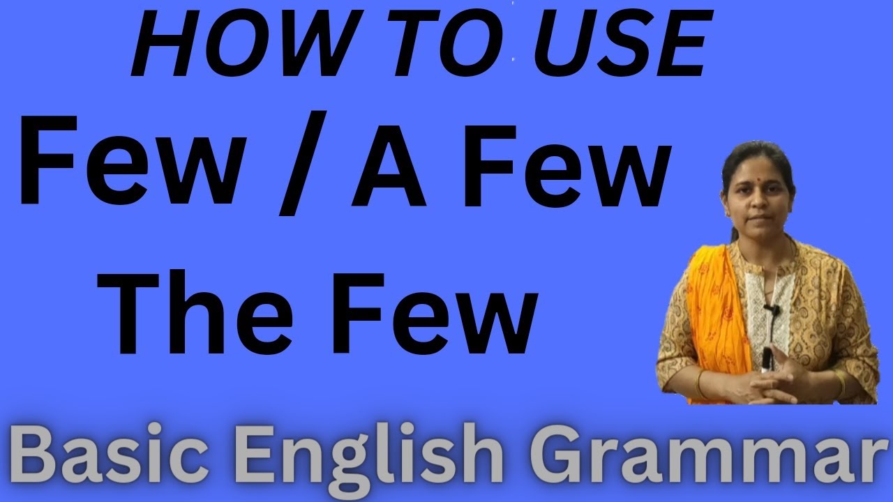 Use Of Few / A few / The Few / Basic English Grammar - YouTube